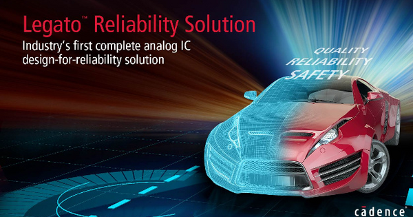 Zuverlässigkeit des Chip-Designs durch Legato von Cadence - Software + Tools - Elektroniknet